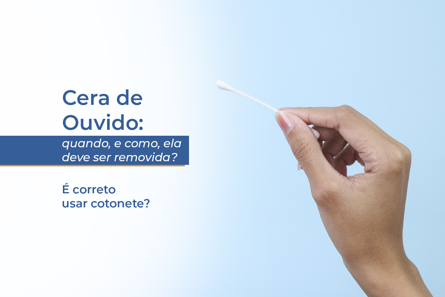 Cera de ouvido: quando (e como) ela deva ser removida? - Hospital ...